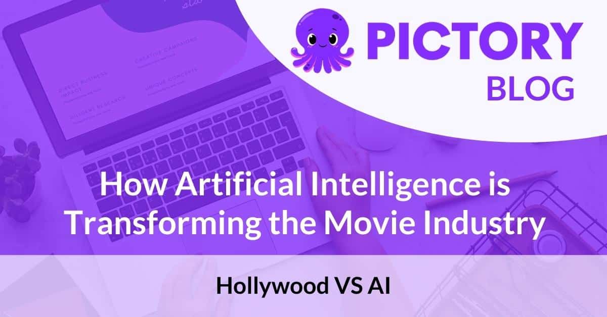 Hollywood vs AI - How AI is Transforming the Movie Industry