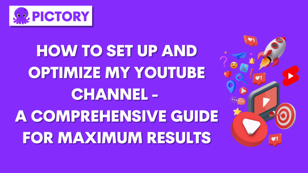 How to Set Up and Optimize My YouTube Channel – Guide