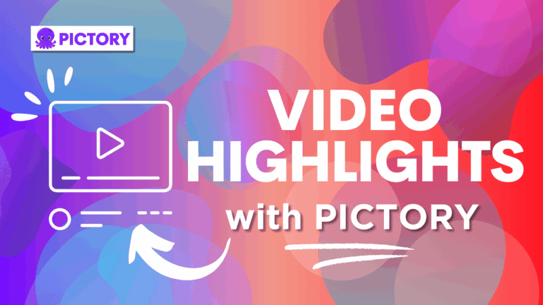 Create Video Highlights with Pictory