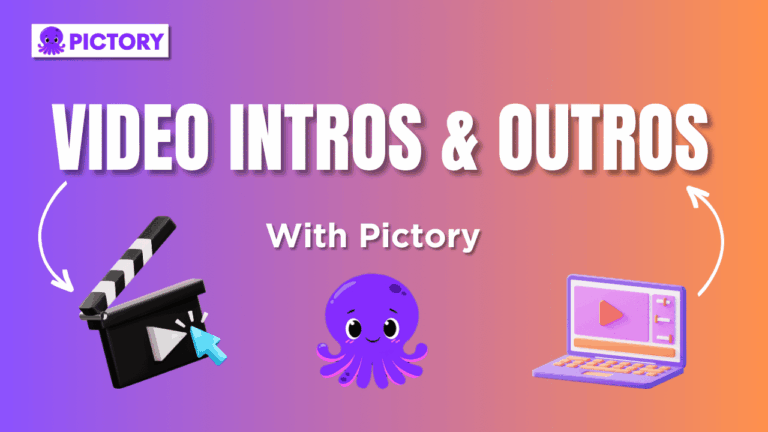 Make Exciting YouTube Intro and Outro Videos with Pictory