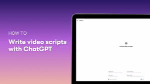 How to Write Amazing Video Scripts with ChatGPT Prompts: A ...