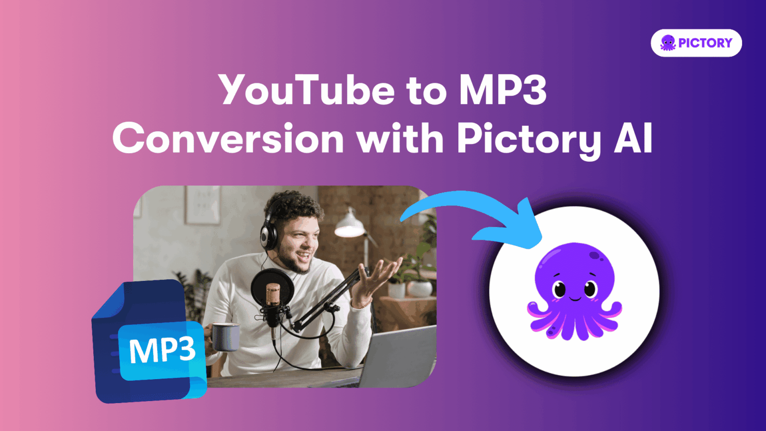 Fast and Easy YouTube to MP3 Converter with Pictory AI